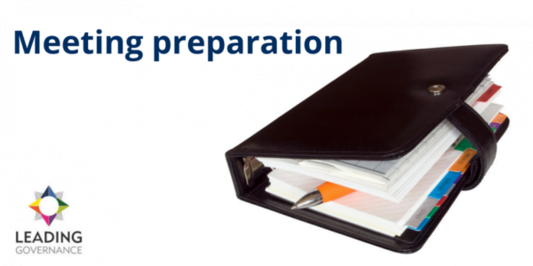 Better board meetings – meeting preparation - Leading Governance